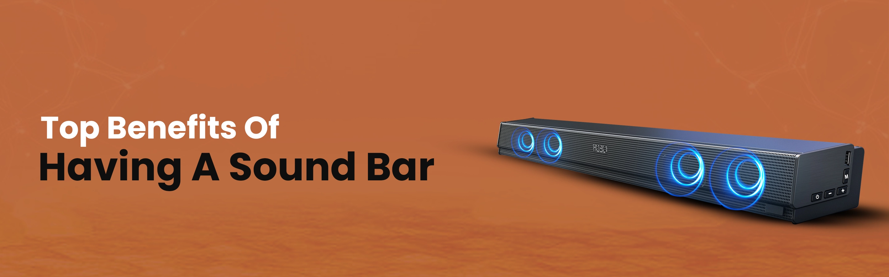 Top Benefits Of Having A Sound Bar Trust Haven Solution Store